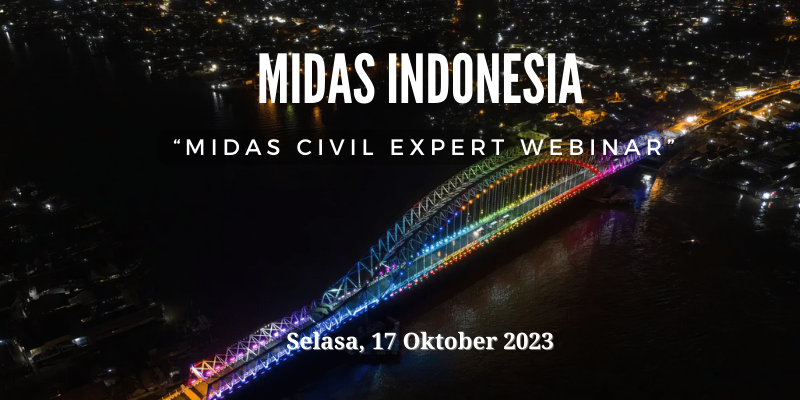MIDAS INDONESIA | MIDAS CIVIL EXPERT WEBINAR OKT 2023